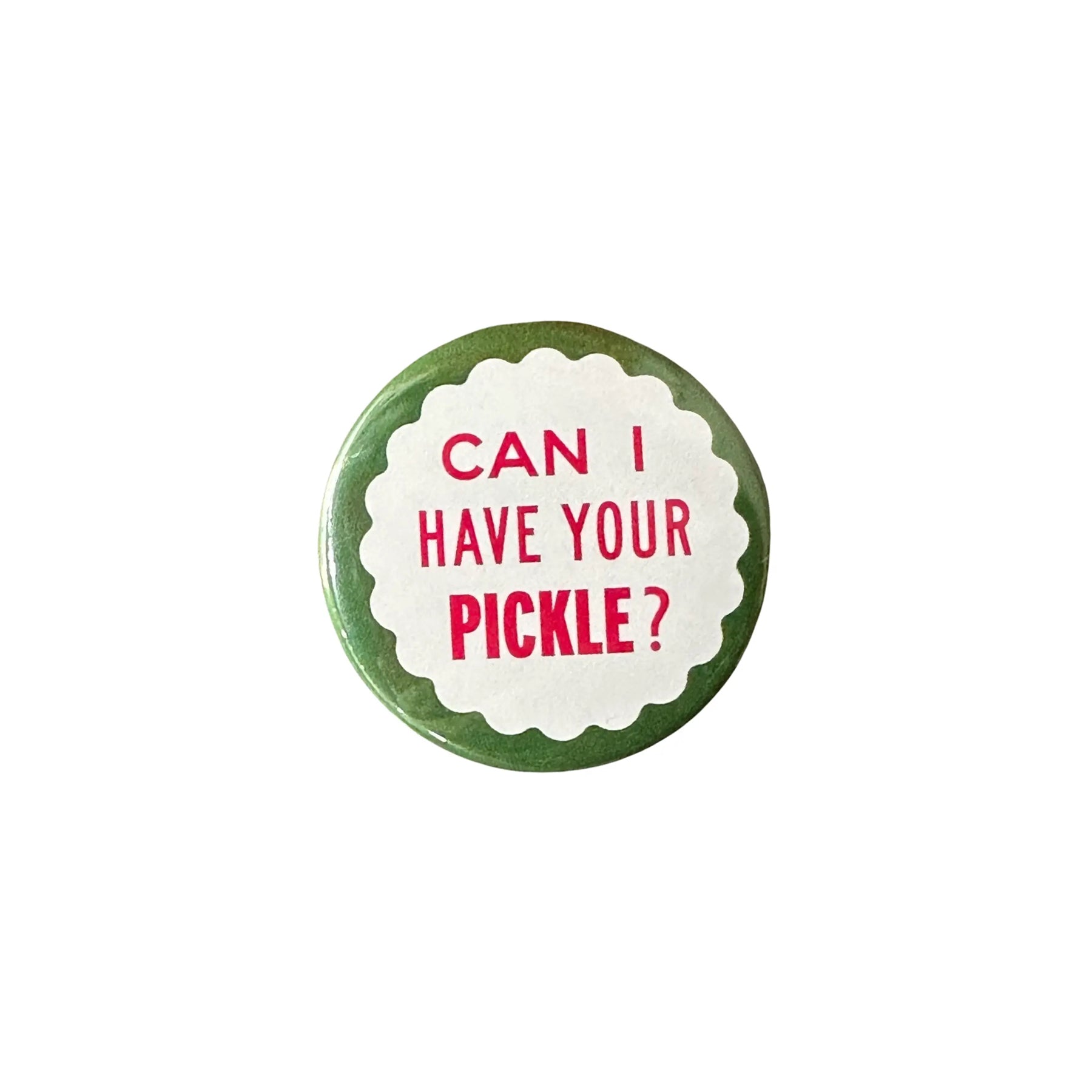 Can I Have Your Pickle? Button – Piecework